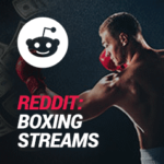 Reddit Boxing Streams: Redditor Links to Watch Full Fights