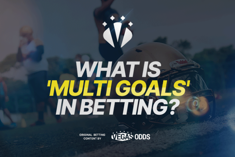 What Is 'Multi Goals' in Betting? | Definition & Real-World Examples