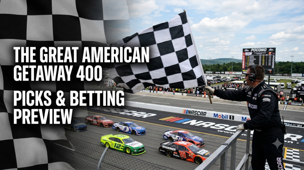 The Great American Getaway 400 Picks, Odds & Preview (Jun 14) - Vegas Odds